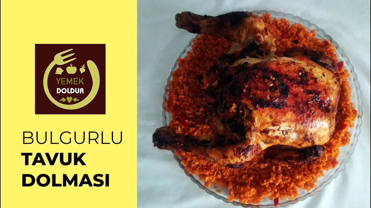 Fırında Bulgurlu Tavuk Dolması , Tavuk Dolma Tarifi - YouTube