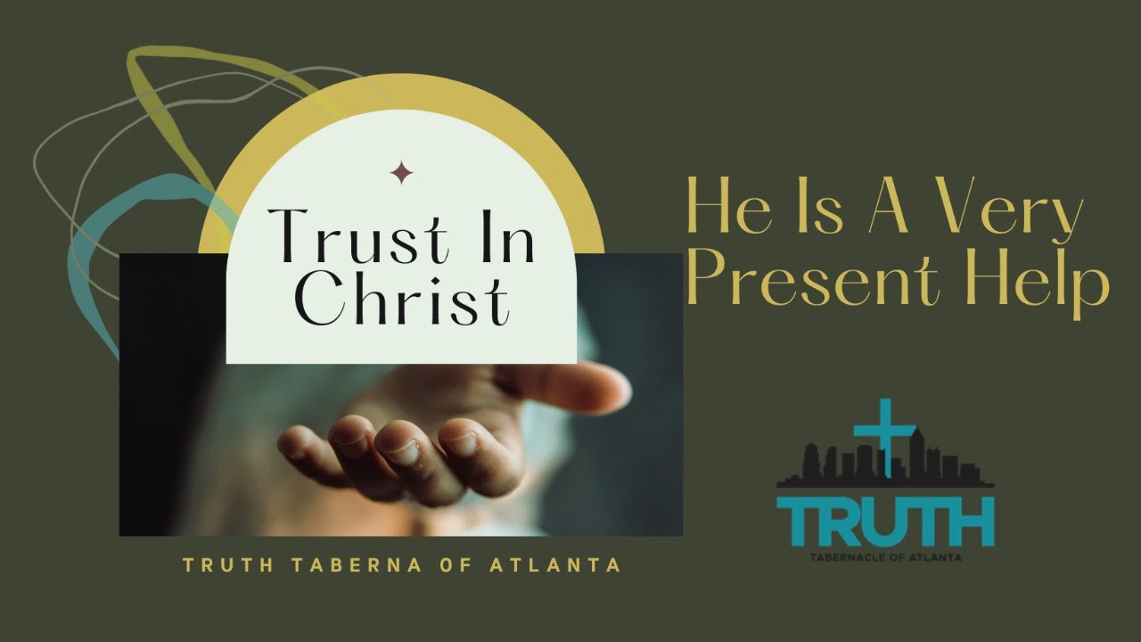 Trust Jesus | He Is A Very Present Help In Times of Trouble - YouTube