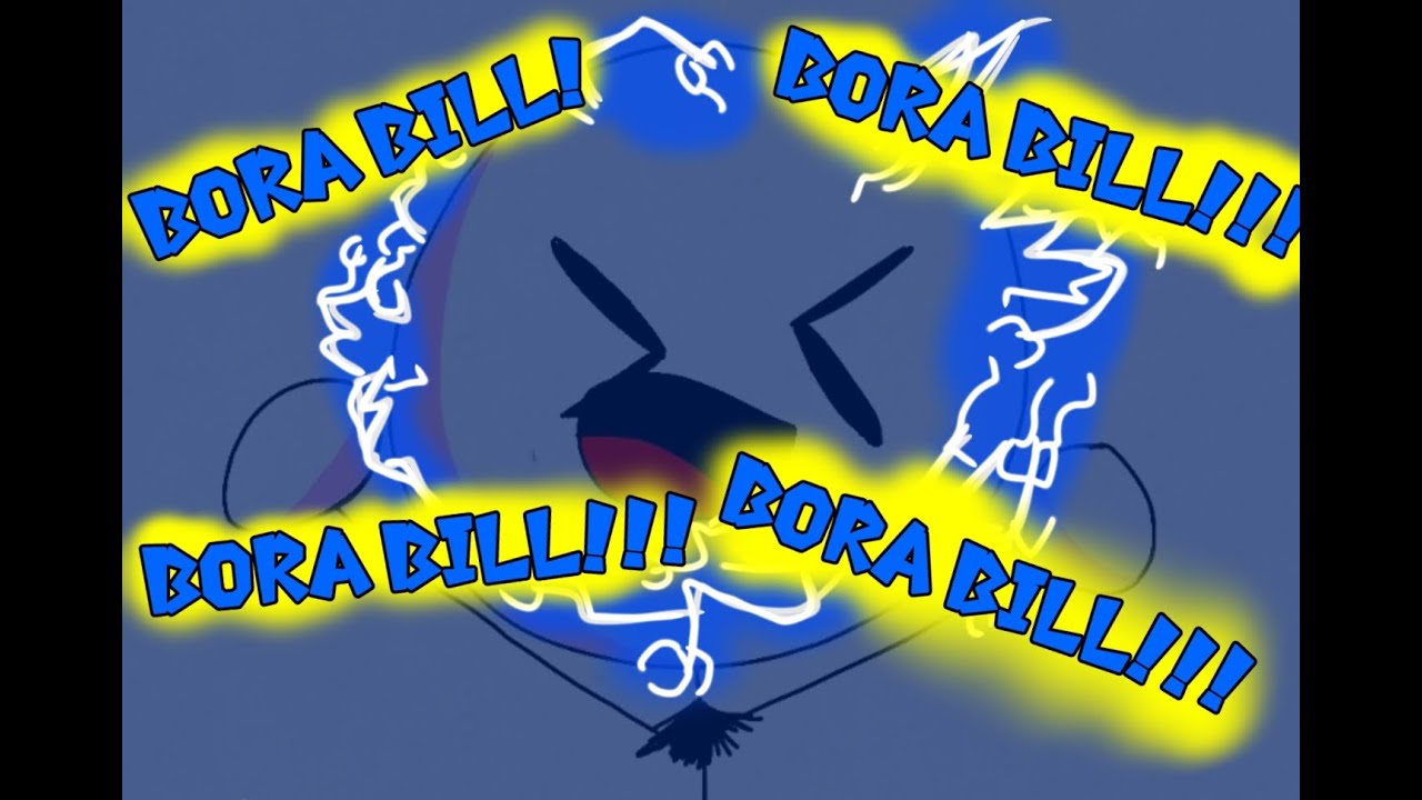 MEME! BORA BILL ANIMATION!!! - YouTube
