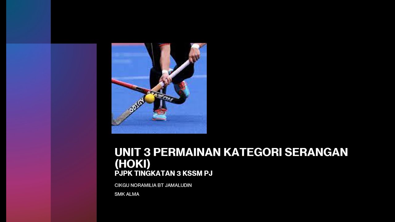 PJPK T3 KSSM PJ UNIT 3 PERMAINAN KATEGORI SERANGAN (HOKI) - YouTube