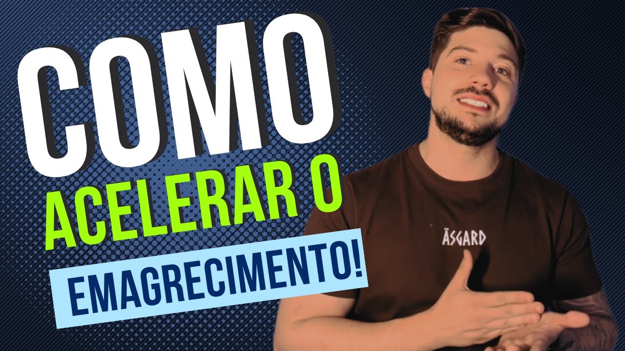 COMO ACELERAR O PROCESSO DE EMAGRECIMENTO - ALEXANDER FREITAS - YouTube