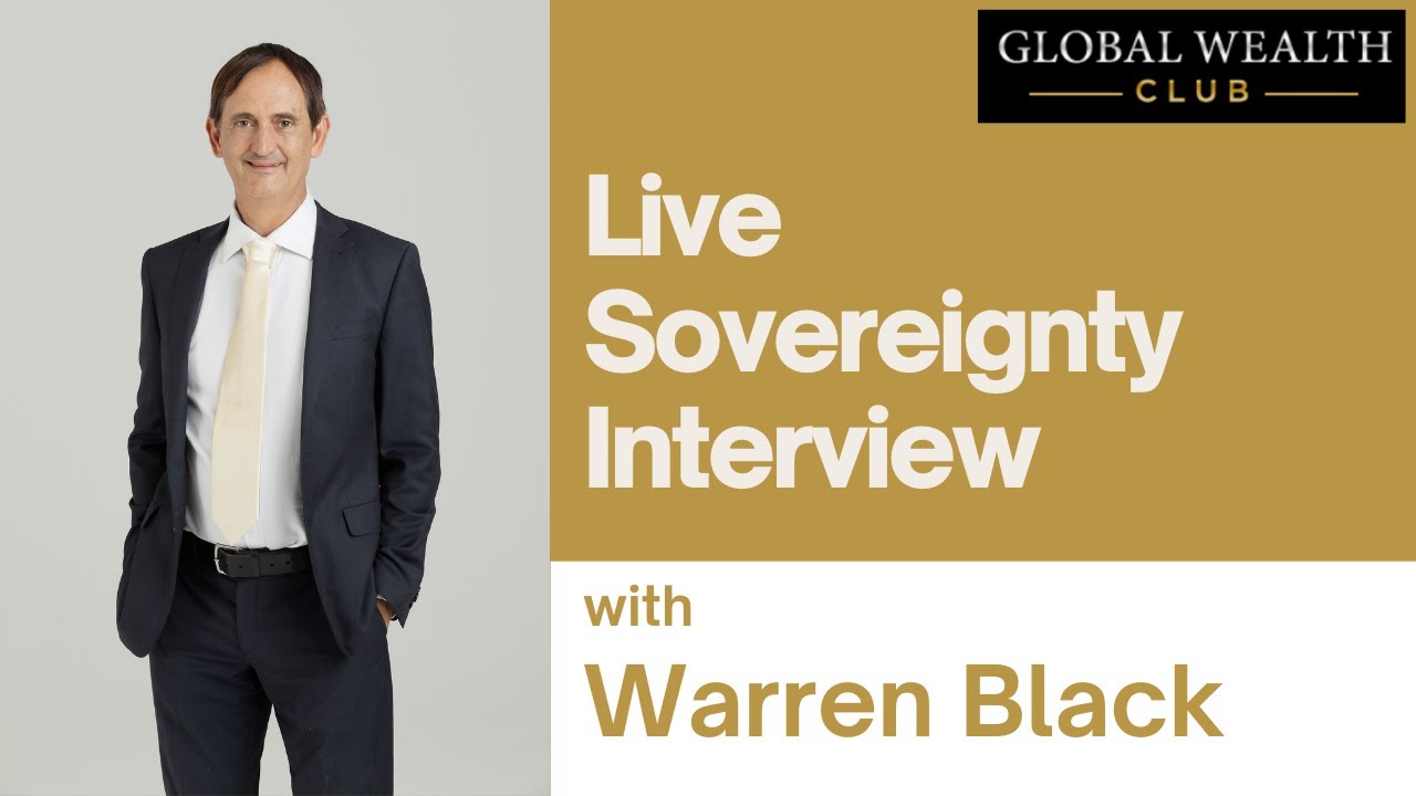 Live Sovereignty Interview with Warren Black | Global Wealth Club - YouTube
