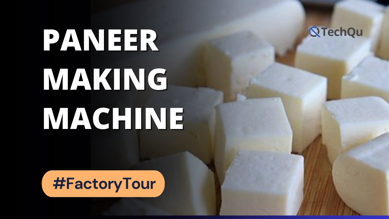 Paneer Making Machine Factory Tour: Innovation in Dairy Technology ...