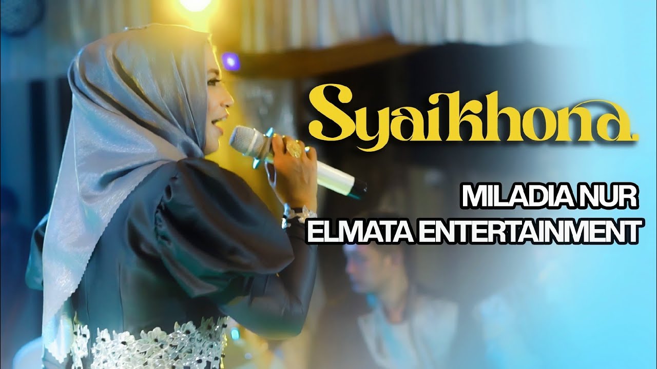 SYAIKHONA - شيخنا - MILADIA NUR ft. ELMATA - YouTube