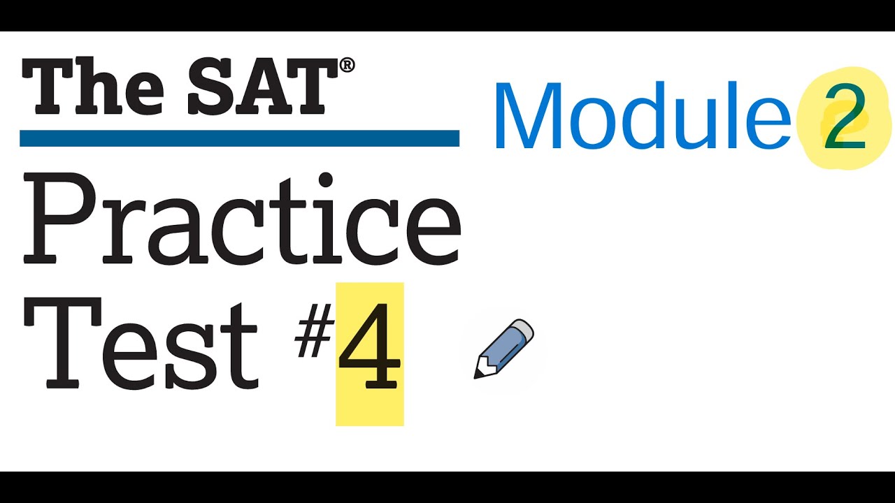 SAT Practice Test 4 , Module 2 - YouTube