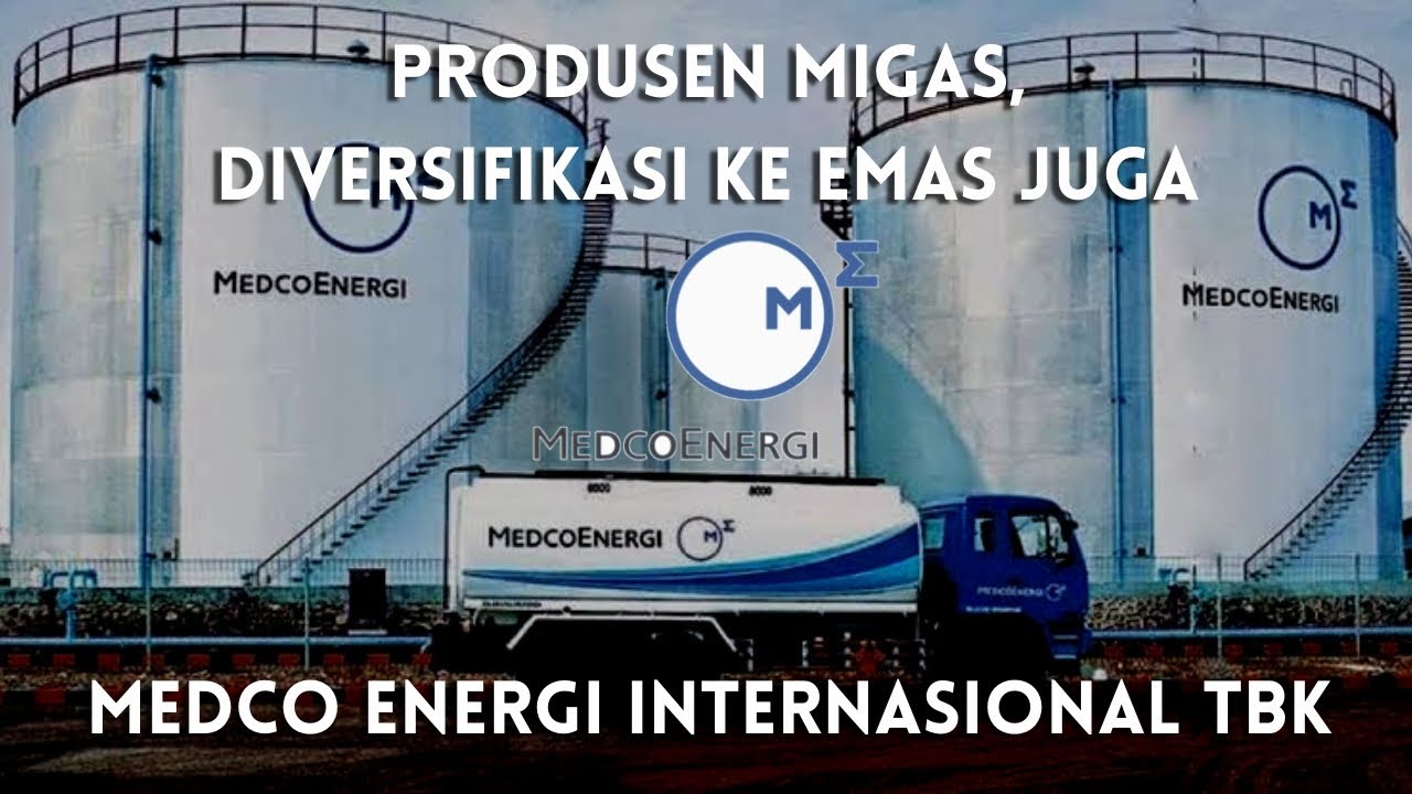 Medco Energi Internasional Tbk saham MEDC kepunyaan Salim - YouTube