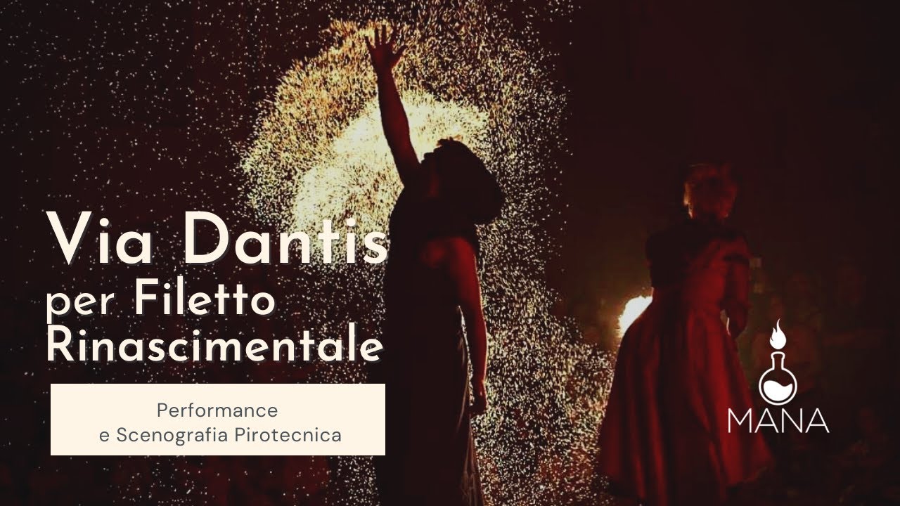 Via Dantis per Filetto Rinascimentale 🔥 Spettacolo di Fuoco e ...