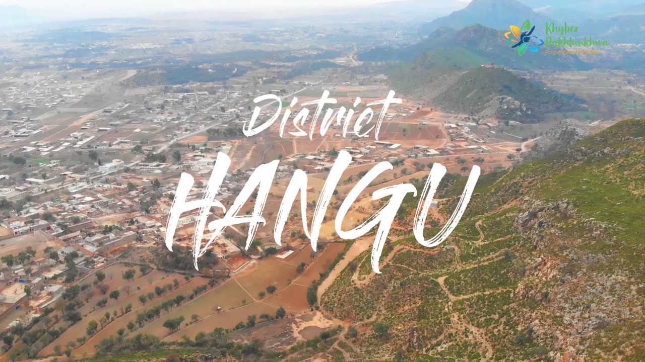 The Documentary | Hangu District Khyber Pakhtunkhwa - YouTube