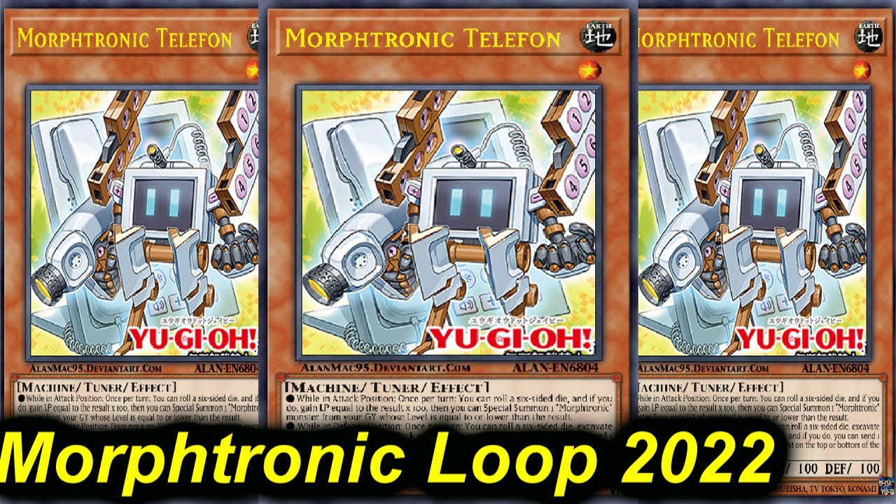 【YuGiOh】MORPHTRONIC TELEFON LOOP MAY 2022 【YGOPRO】 - YouTube