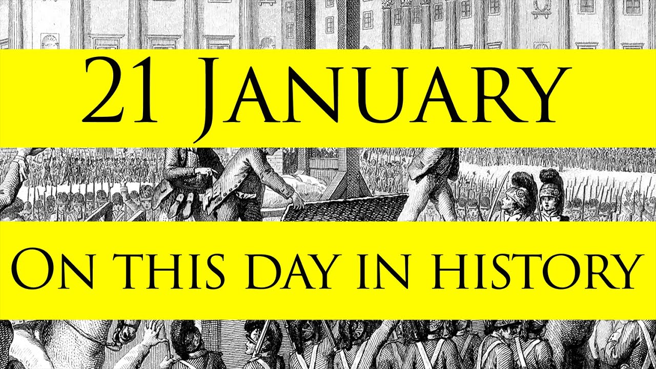 21 JANUARY - ON THIS DAY IN HISTORY (LOUIS XVI OF FRANCE WAS EXECUTED ...