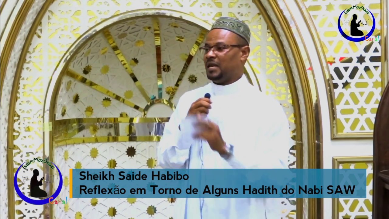 Reflexão em Torno de Alguns Hadith do Nabi Muhammad SAW Sheikh Saide ...