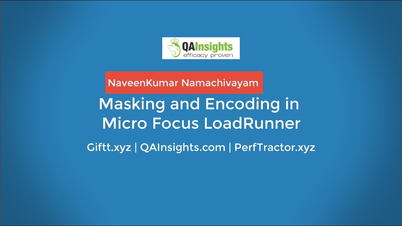 Learn LoadRunner Series - #53 - Masking and Encoding in Micro Focus LoadRunner - YouTube