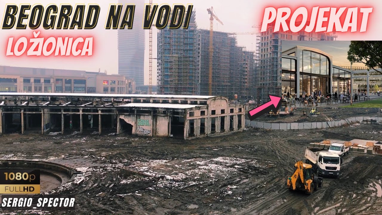 Beograd na vodi - Ložionica radovi, projekat, video 28.01.2023 ...