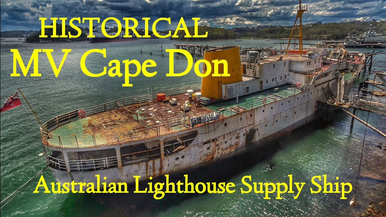 Historical MV Cape Don, Waverton | Lighthouse Supply Ship - YouTube