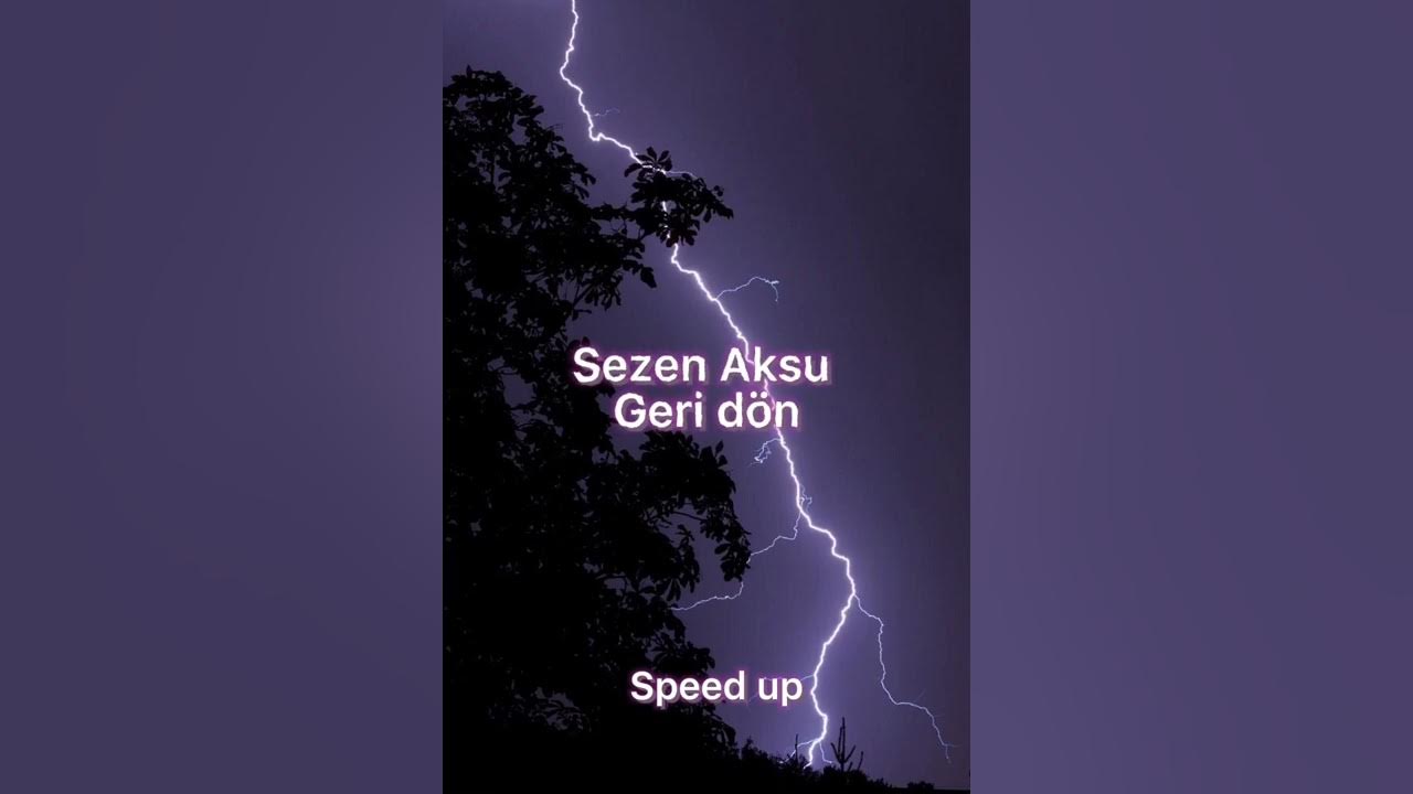 Sezen Aksu Geri Dön Speed Up Youtube Music