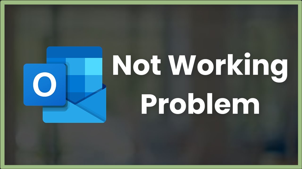 Microsoft Outlook Not Working Problem Windows 11 / 10 - YouTube