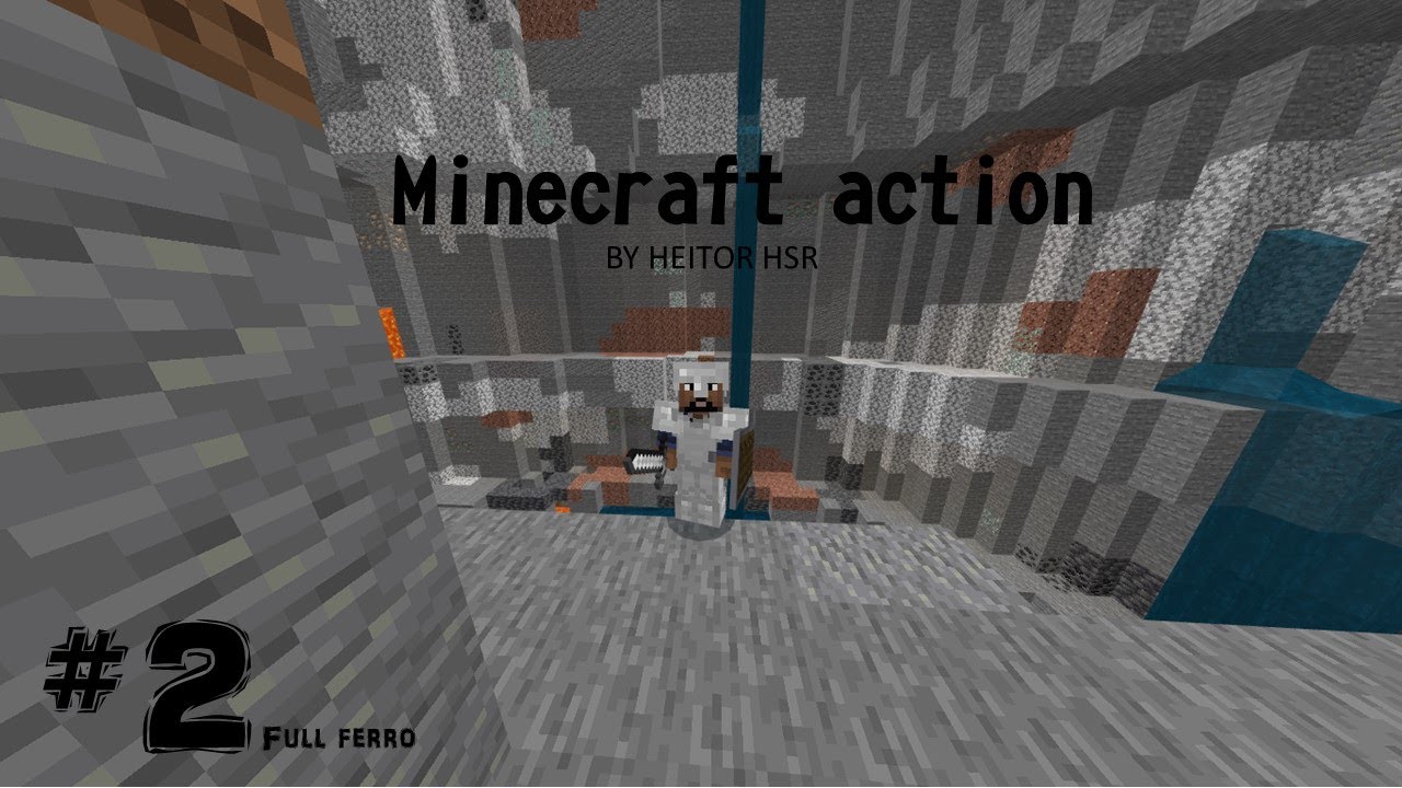[MINECRAFT ACTION #2] FIQUEI FULL FERRO!!! ( HEITOR HSR ) - YouTube