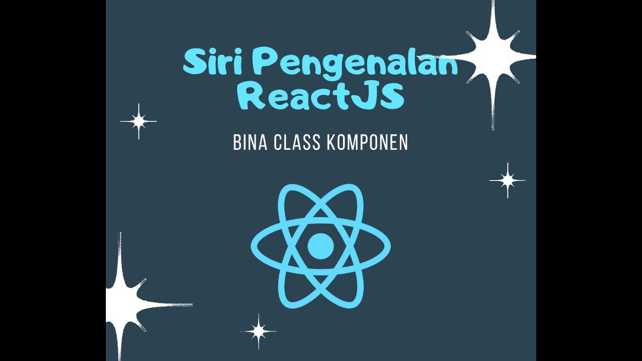 ReactJS Malay Tutorial - Bina Class komponen - YouTube ReactJS Malay Tutorial - Bina Class komponen - YouTube