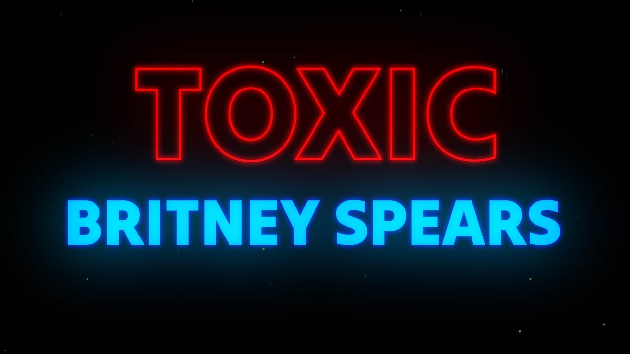 Toxic - Britney Spears (Lyrics) 🎶 - YouTube