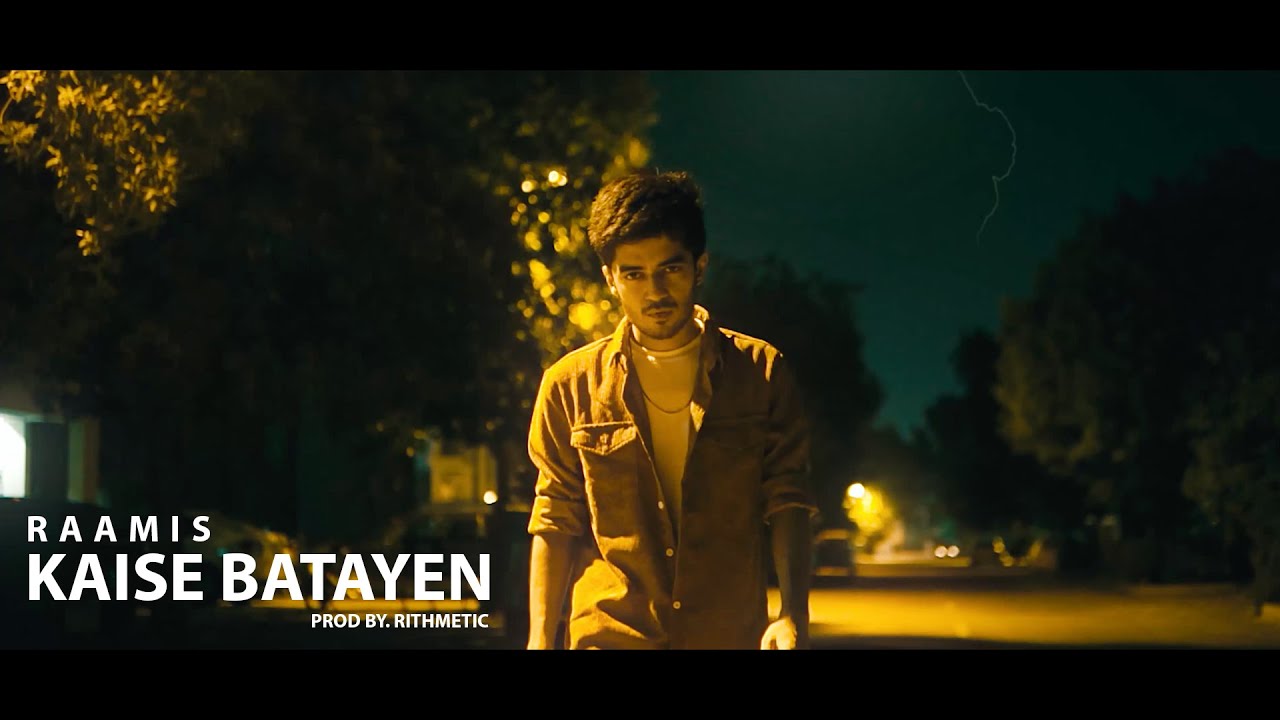 RAAMIS - Kaise Batayen (Official Music Video) | Prod. RITHMETIC - YouTube