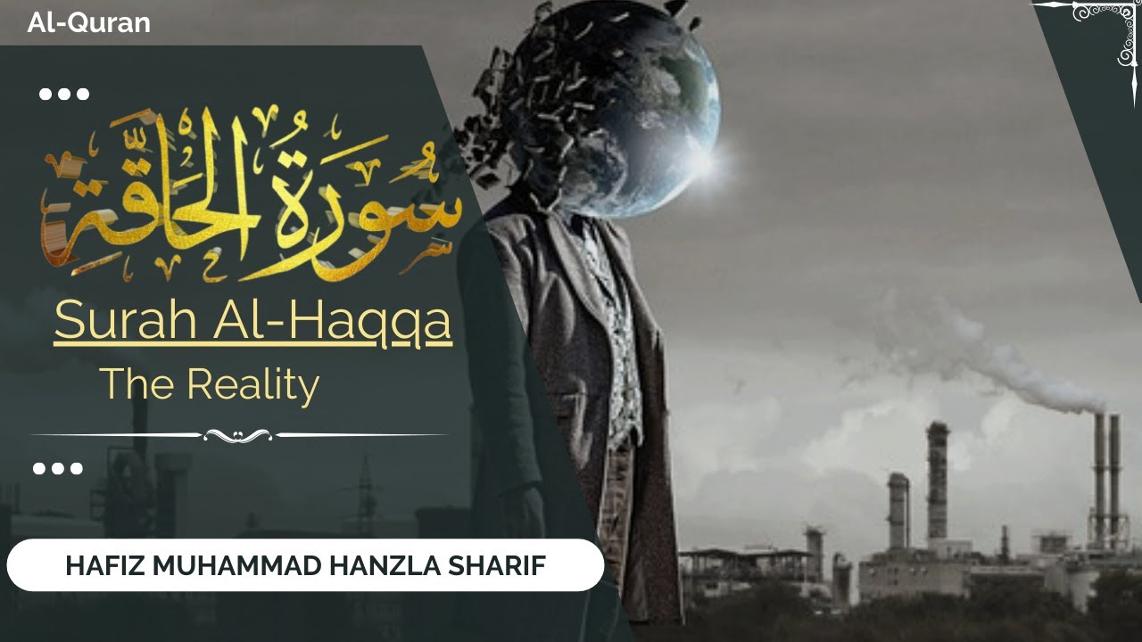 Surah Al Haqqah Full By Hafiz Muhammad Hanzla Sharif With Arabic Text