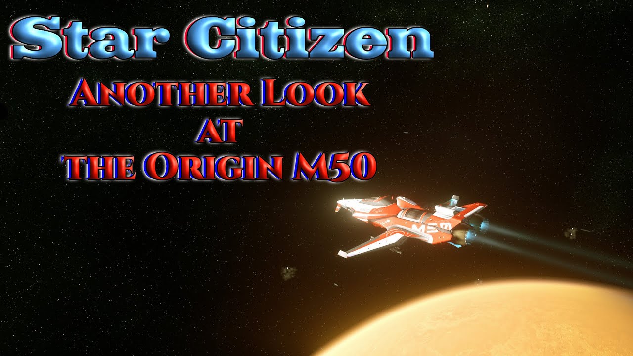 Star Citizen - Another Look at the Origin M50 - YouTube