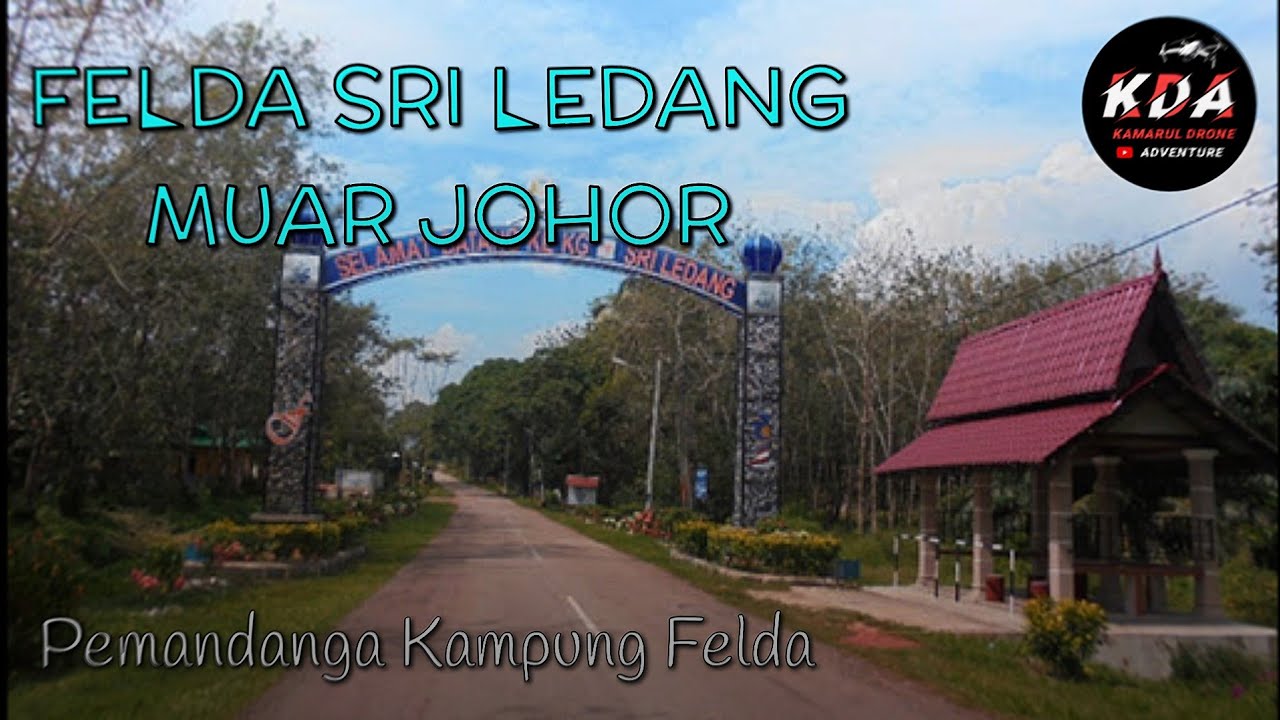 Felda Sri Ledang Johor - YouTube
