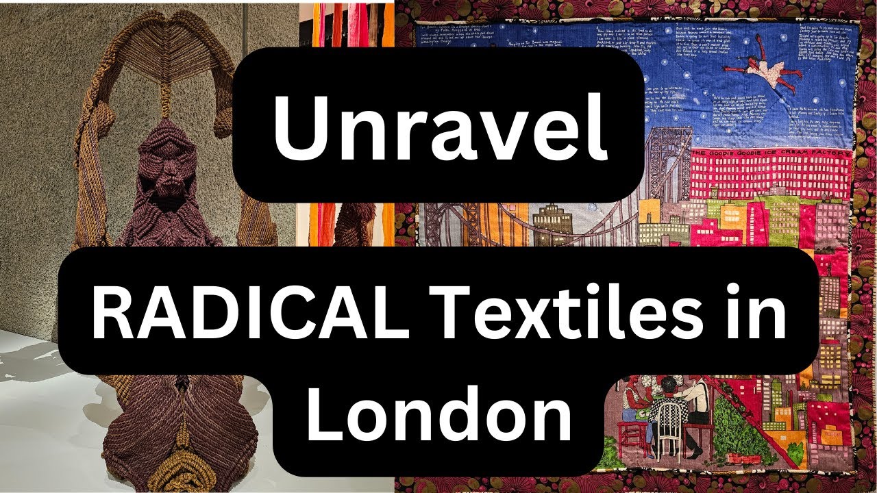 Come and explore 'Unravel: The Power and Politics of Textiles in Art at ...