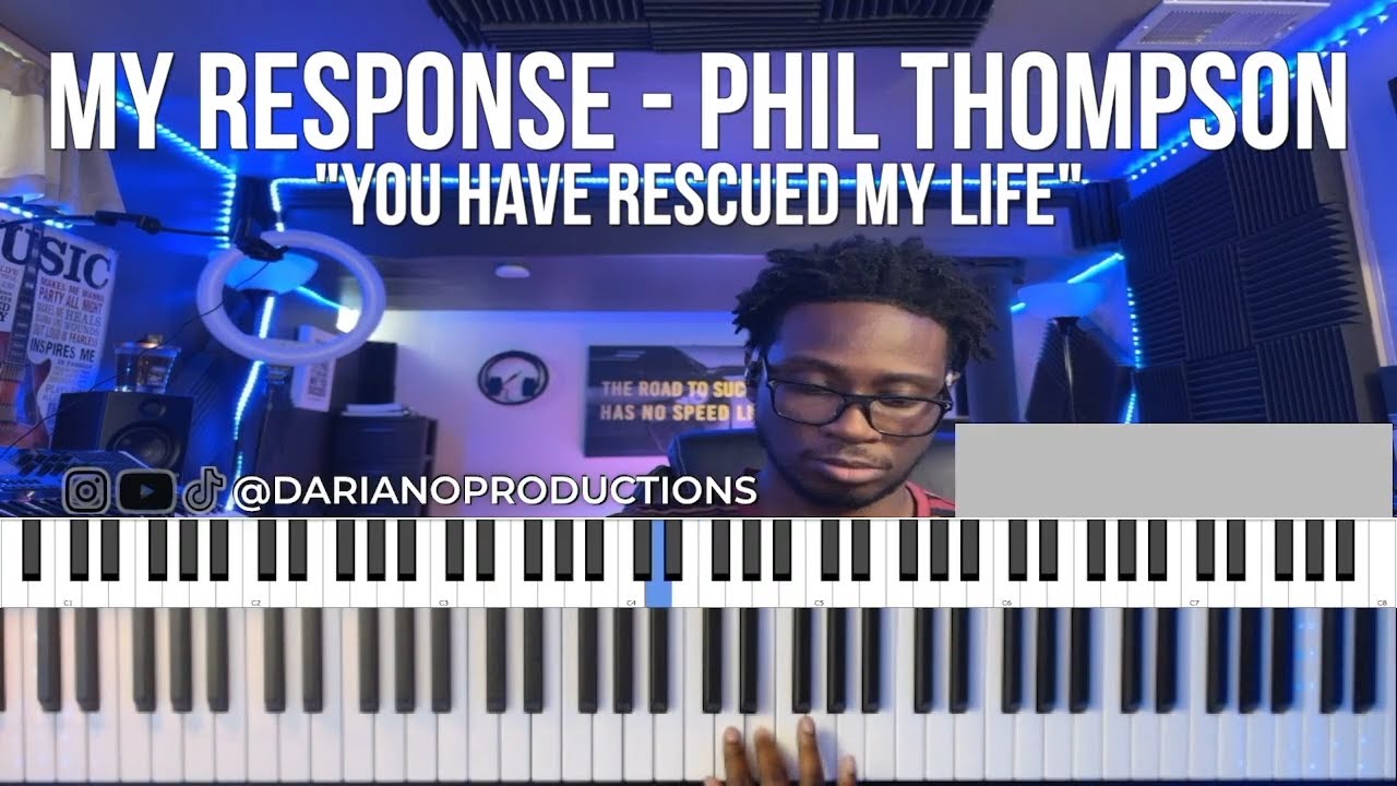 My Response - Phil Thompson "You Have Rescued My Life" (Chorus Only ...