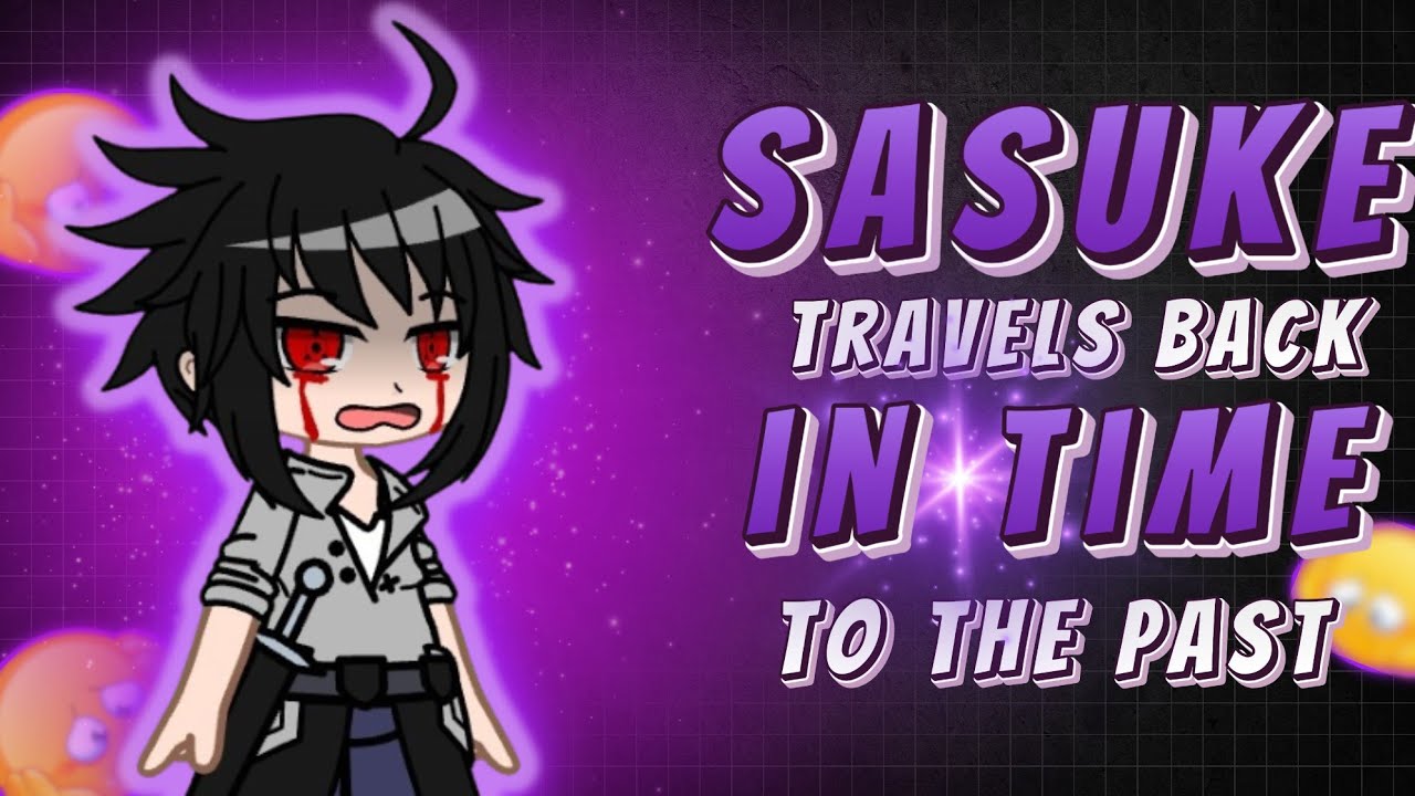 What if Naruto and Sasuke Time Travel to the Past | Adult Sasuke Meets ...