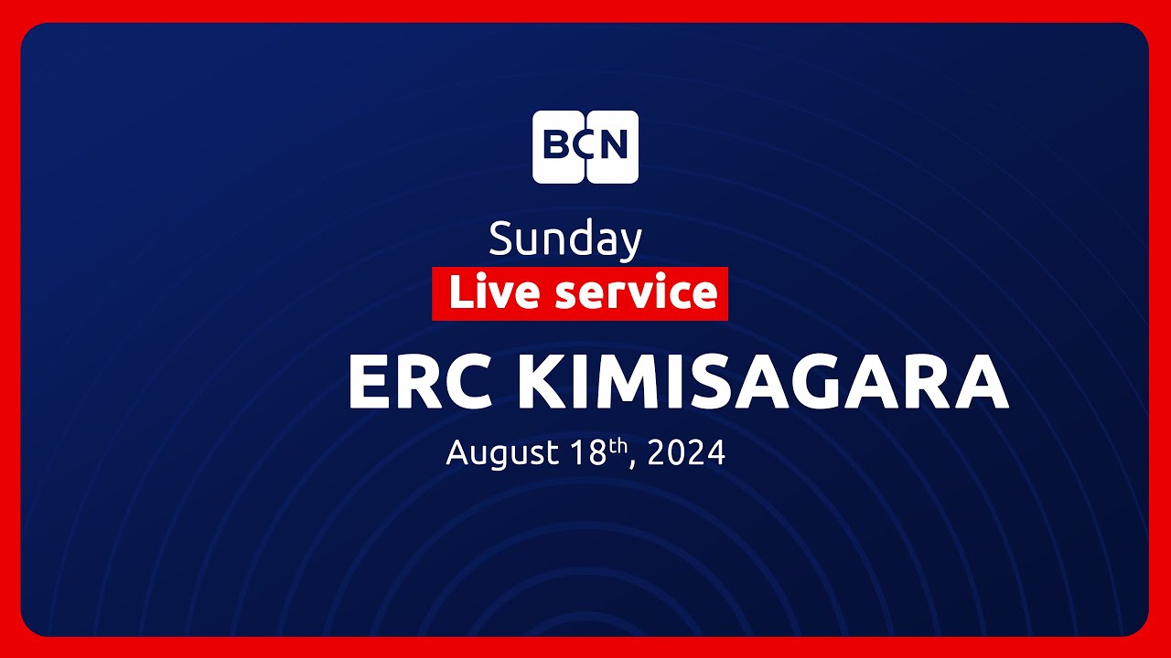 🔴BCN TV LIVE : SUNDAY ERC KIMISAGARA | #BCNLIVE - YouTube