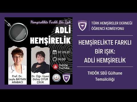 Hemşirelikte Farklı Bir Işık: ADLİ HEMŞİRELİK | THDÖK SBÜ Gülhane Temsilciliği