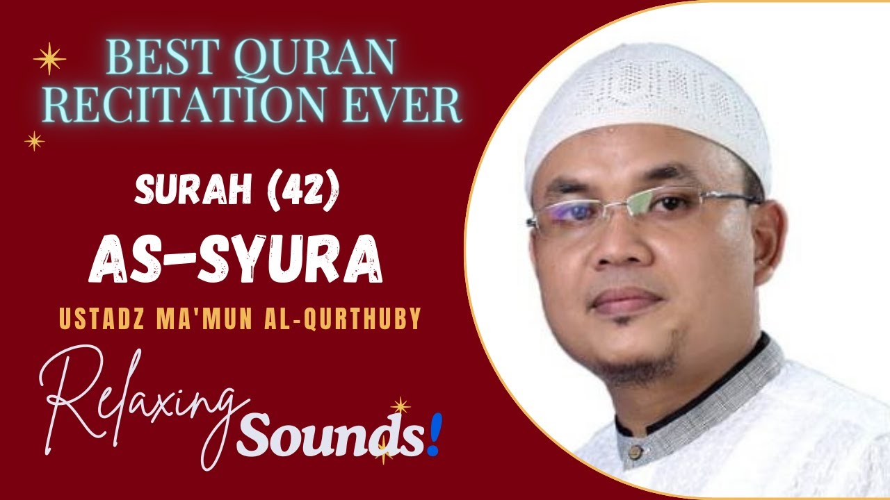 Surat 42 As Syura Ustadz H Ma'mun Al Qurthuby || سورة الشورى برواية حفص ...