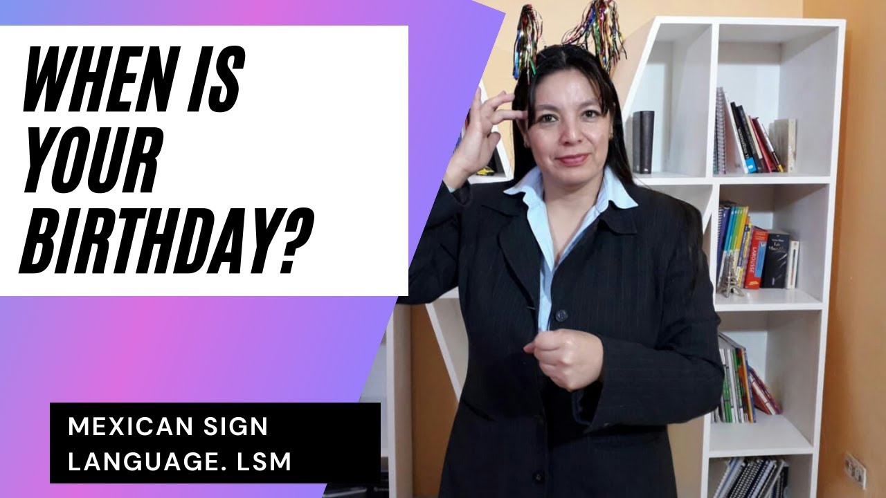 WHEN IS YOUR BIRTHDAY? ¿Cuándo es tu cumpleaños? LSM - YouTube