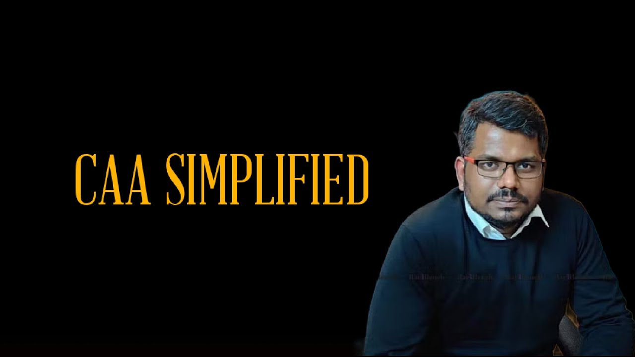CAA explained factually and logically Ft. J Sai Deepak. - YouTube