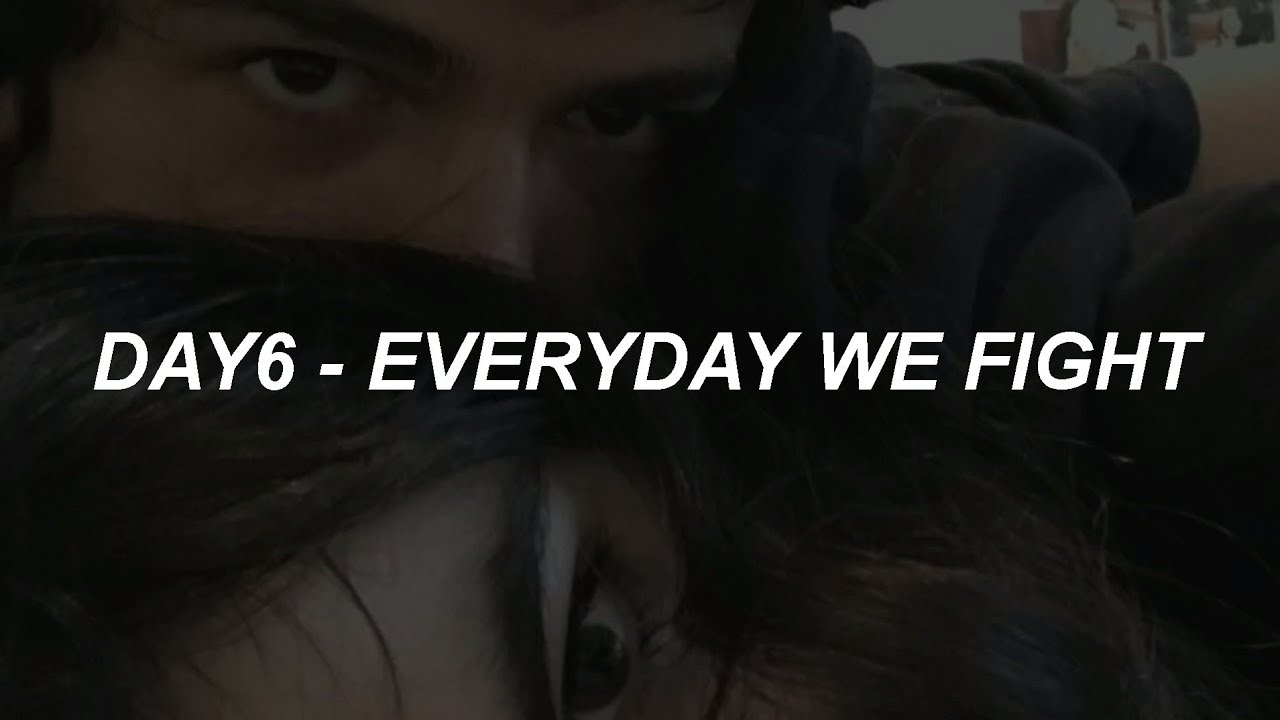 DAY6 (데이식스) - 'everyday we fight' Easy Lyrics - YouTube