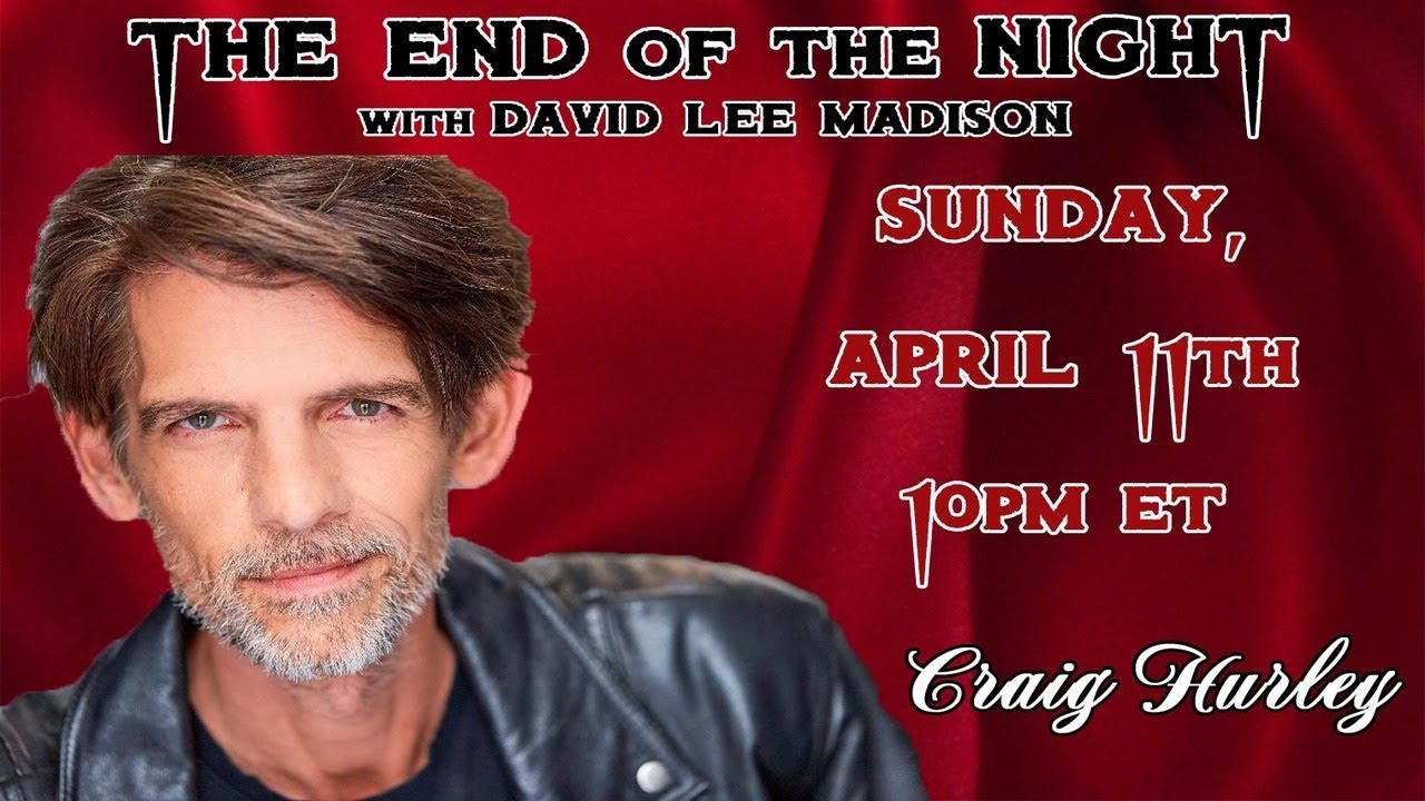 Actor Craig Hurley joins David Lee Madison's "The End of the Night" at ...
