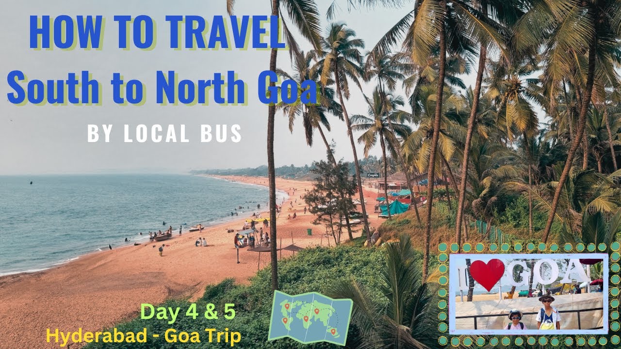 Colva to Calangute | How to travel to North Goa Tour by Local Bus from ...