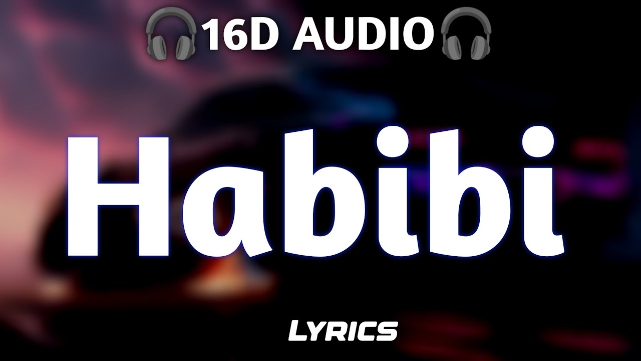 Habibi TikTok Remix [16D AUDIO] 🎧 USE HEADPHONE 🎧 - YouTube