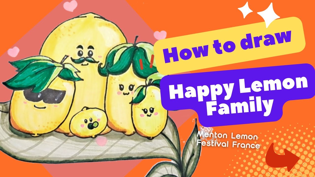 How to draw a Happy Lemon Family. Menton Lemon Festival France. - YouTube