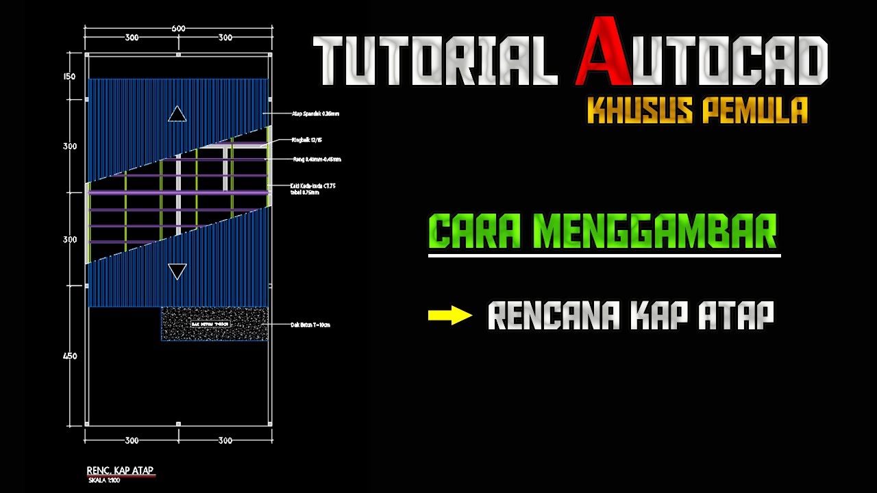 Tutorial AutoCAD Cara Menggambar RENCANA ATAP Model Pelana - YouTube