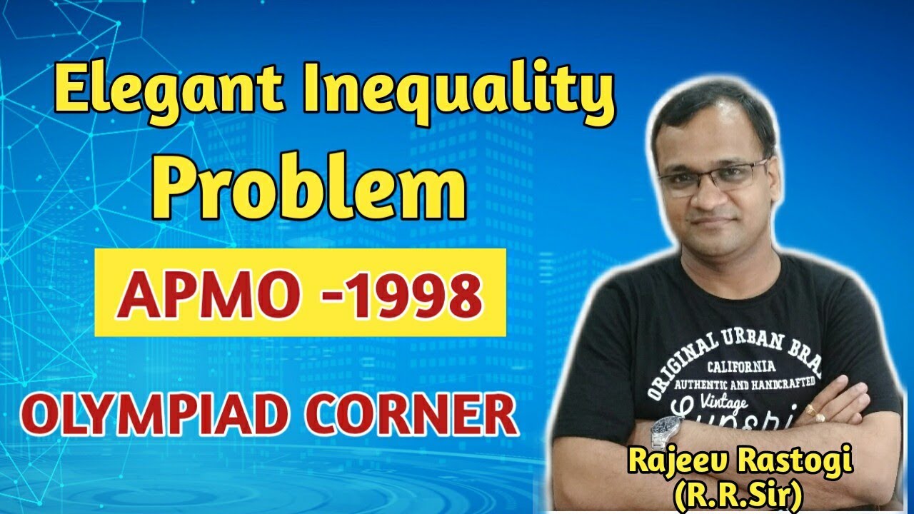Elegant Inequality Problem (APMO -1998) - YouTube