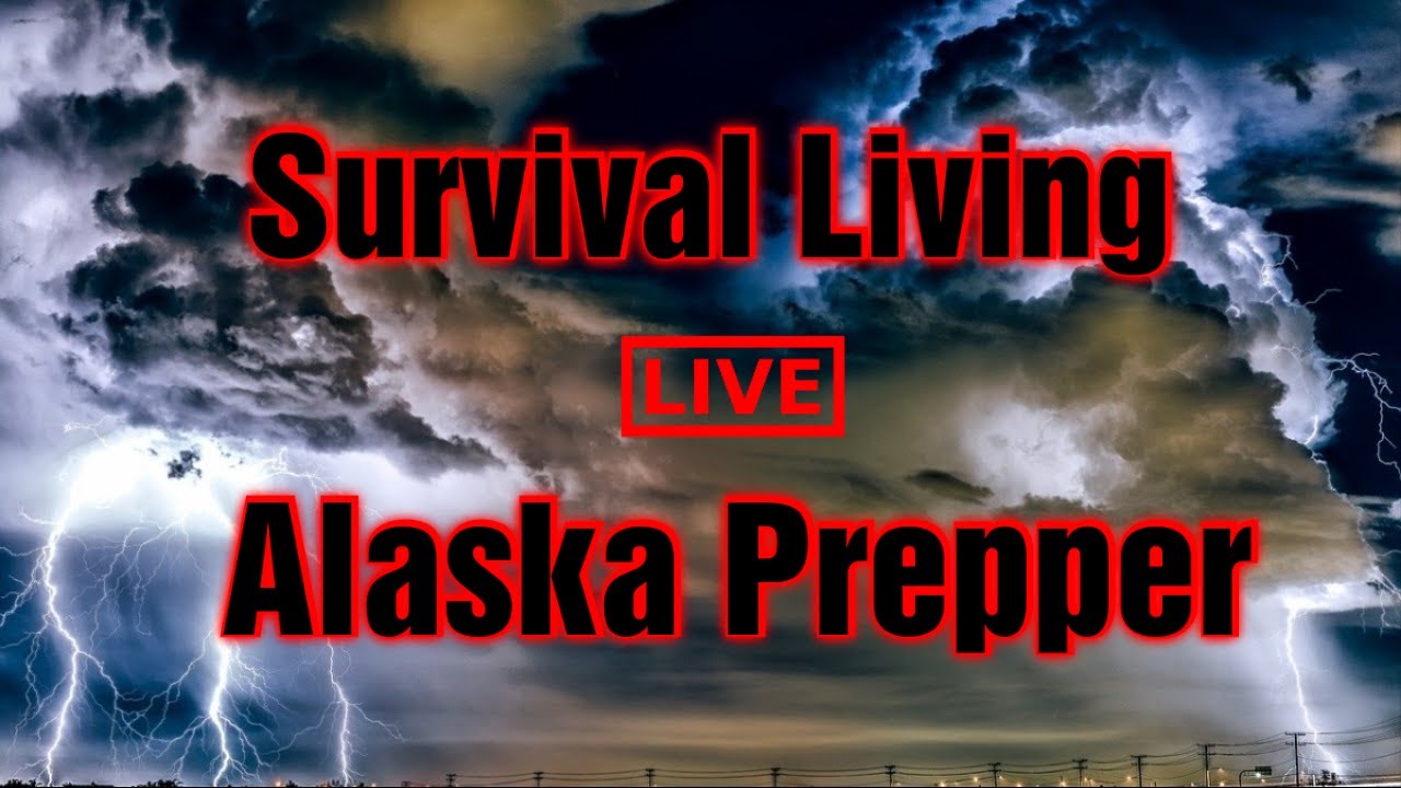 Livestream With Alaska Prepper - YouTube