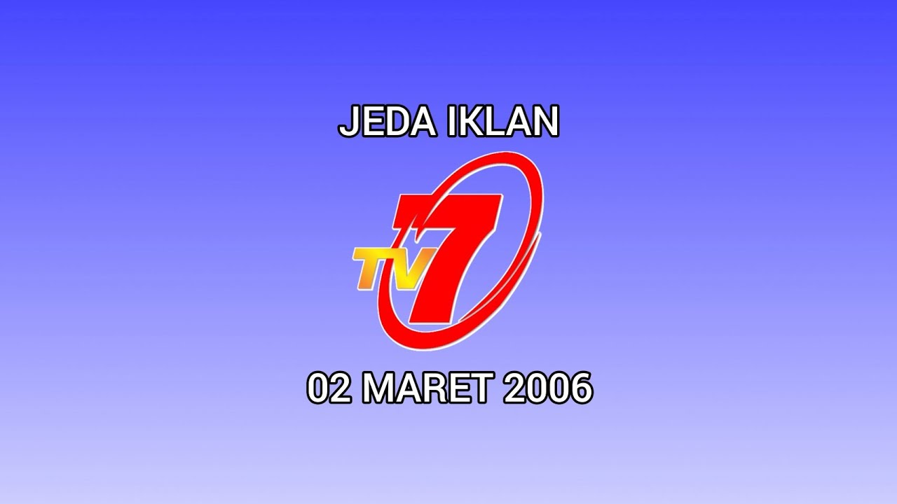 Jeda Iklan TV7 (02 Maret 2006) - YouTube