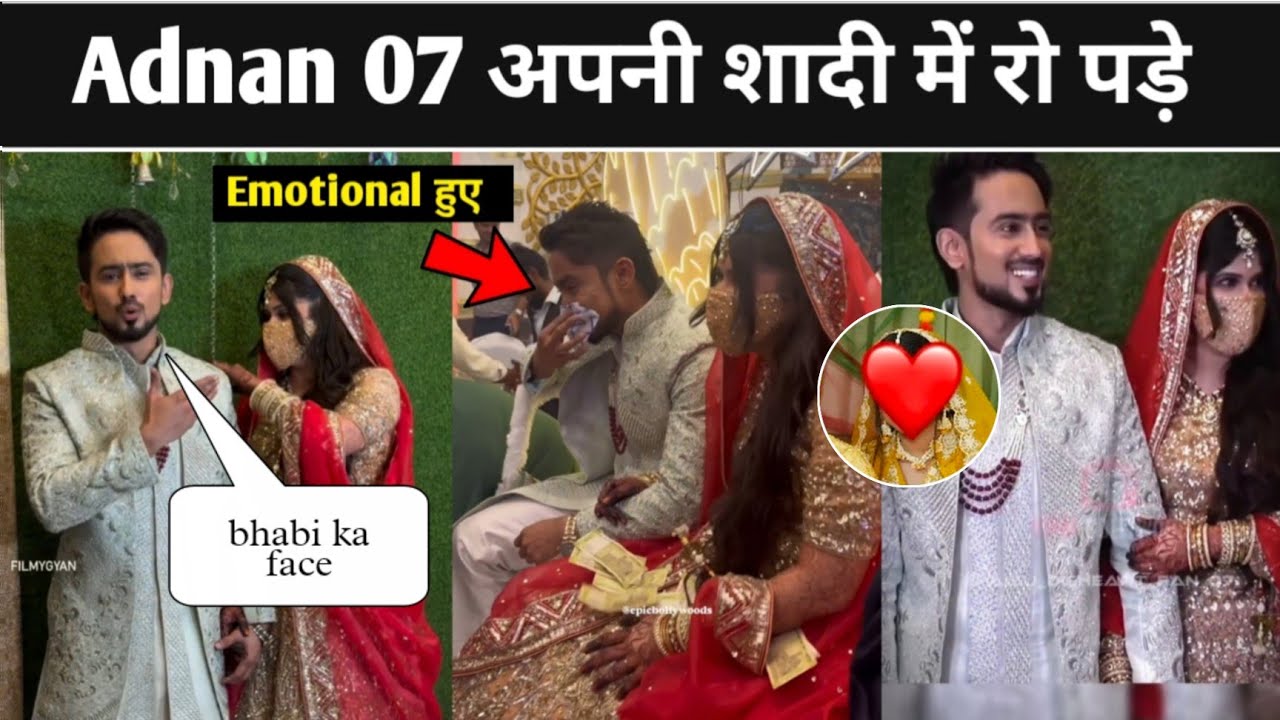 अपनी ही शादी में रो पड़े Adnan | Adnan 07 wedding | Adnan shaikh ...