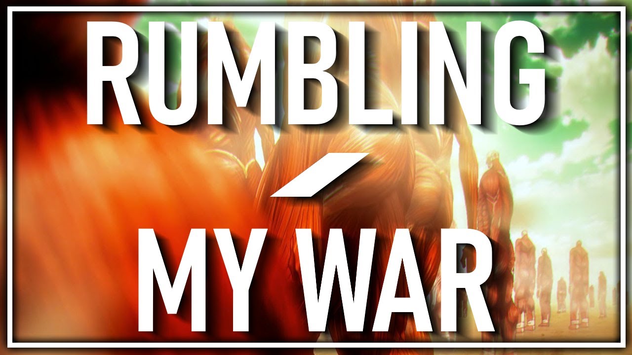 Attack on Titan Season 4 Part 2 Opening "Rumbling" With "My War ...