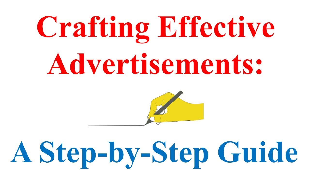 Crafting Effective Advertisements A Step by Step Guide - YouTube