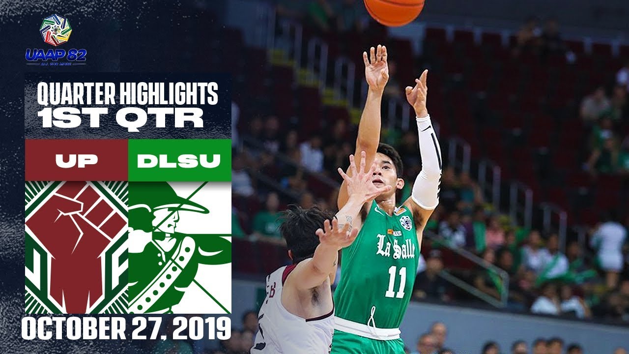 UP vs. DLSU - October 27, 2019 | 1st Quarter Highlights | UAAP 82 MB ...