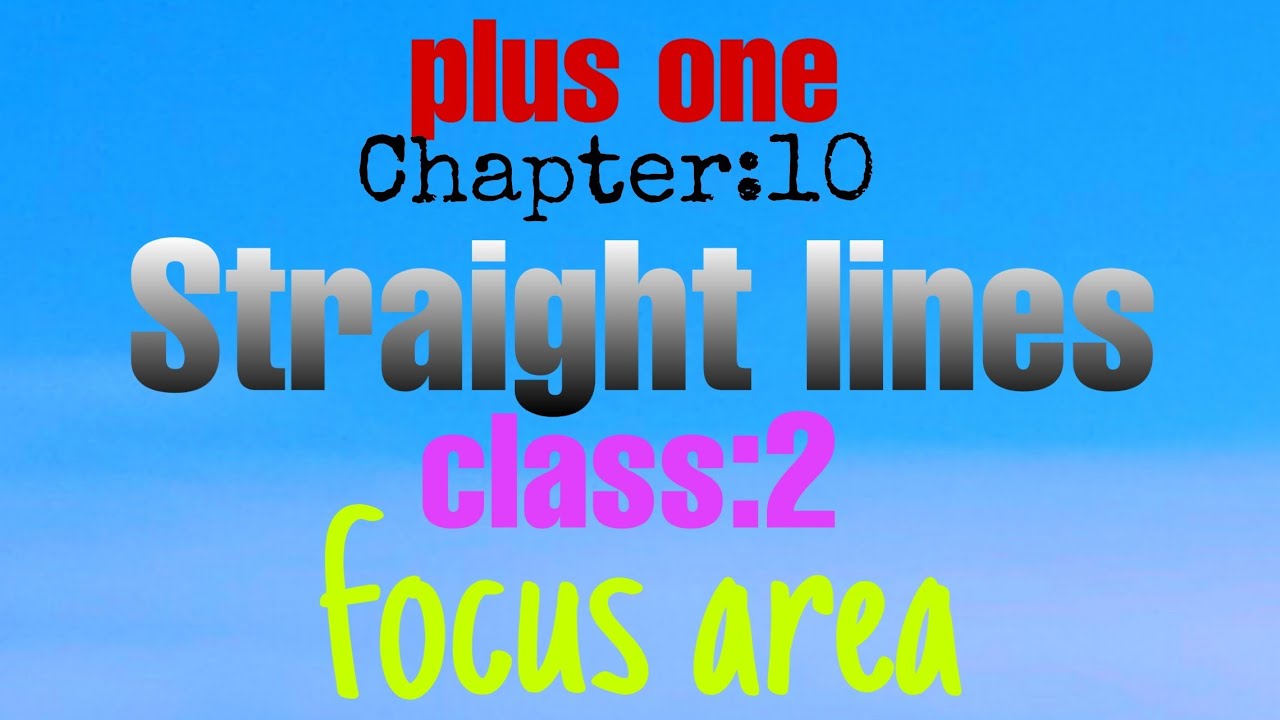plus one focus area: Straight line class:2 - YouTube