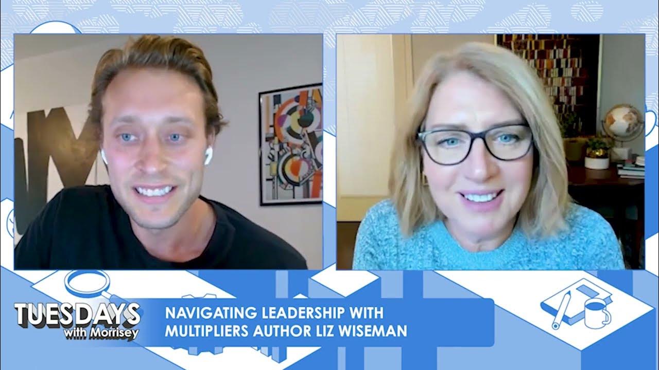 Navigating leadership with "Multipliers" Author Liz Wiseman - YouTube
